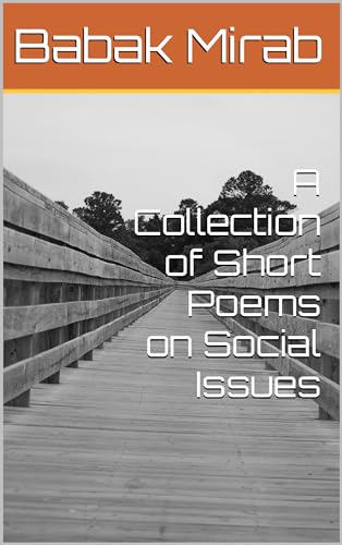 A Collection of Short Poems on Social Issues by Babak Mirab | Goodreads