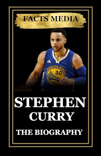 STEPHEN CURRY : THE BIOGRAPHY by Facts Media | Goodreads