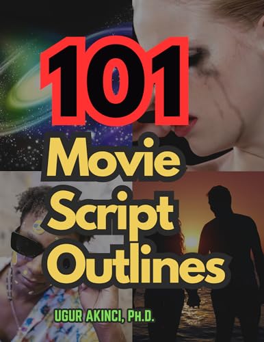101 Movie Script Outlines: In 10 Genres with 14 Script Components by ...