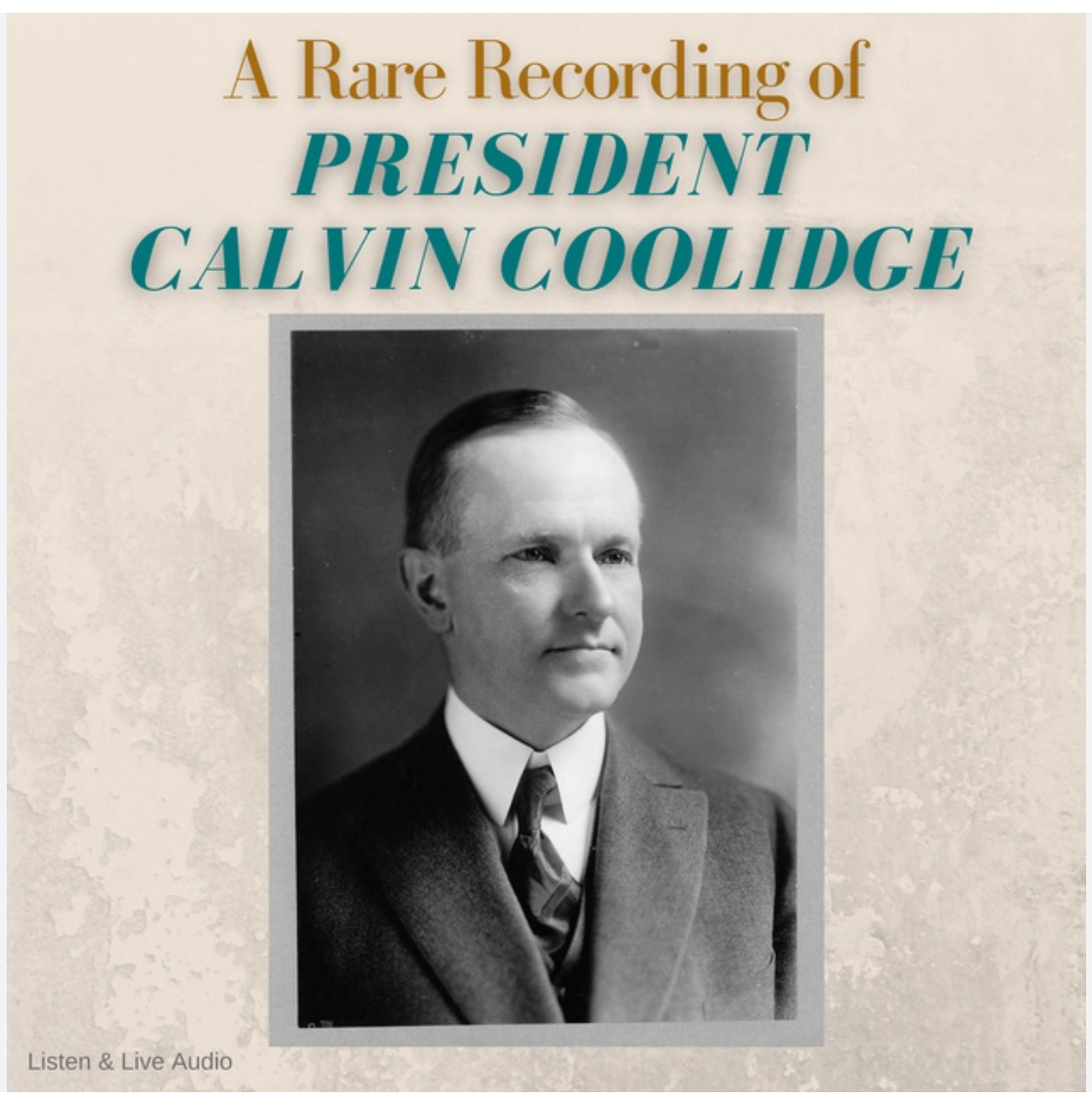 A Rare Recording of President Calvin Coolidge by Calvin Coolidge ...