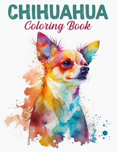 Chihuahua Coloring Book: Coloring Book With 50+ High Quality and Unique ...