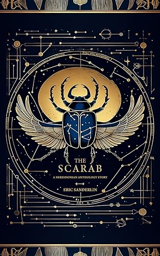 The Scarab: A Nereidonian Anthology Story by Eric Sanderlin | Goodreads