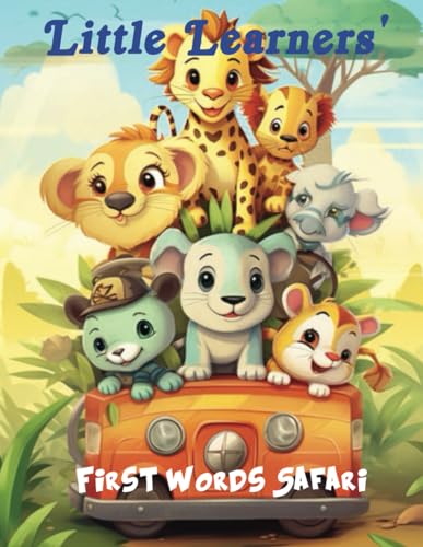 Little Learners First Words Safari: Toddler Adventure Fun and Learning ...
