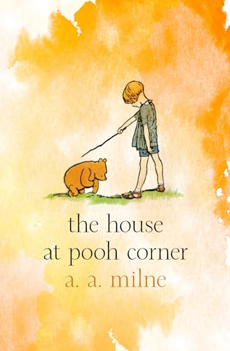 The House at Pooh Corner by A.A. Milne | Goodreads