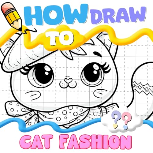 How to Draw Fashion Cat: Learn to Draw Stylish Cat in Chic Outfits and ...