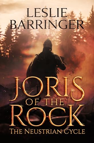 Joris of the Rock (The Neustrian Cycle) by Leslie Barringer | Goodreads