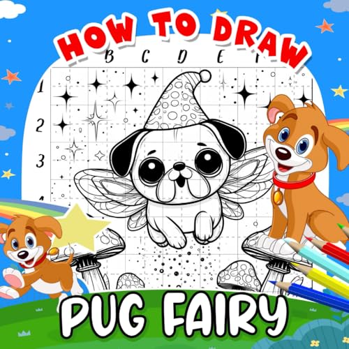 How to Draw Fairy Pug: Learn to Draw Magical Pug with Fairy Wings and ...