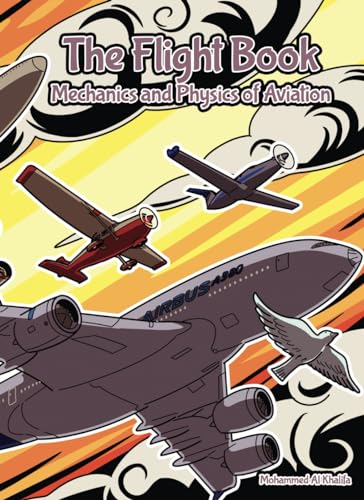 The Flight Book: Mechanics and Physics of Aviation by Mohammed Al ...