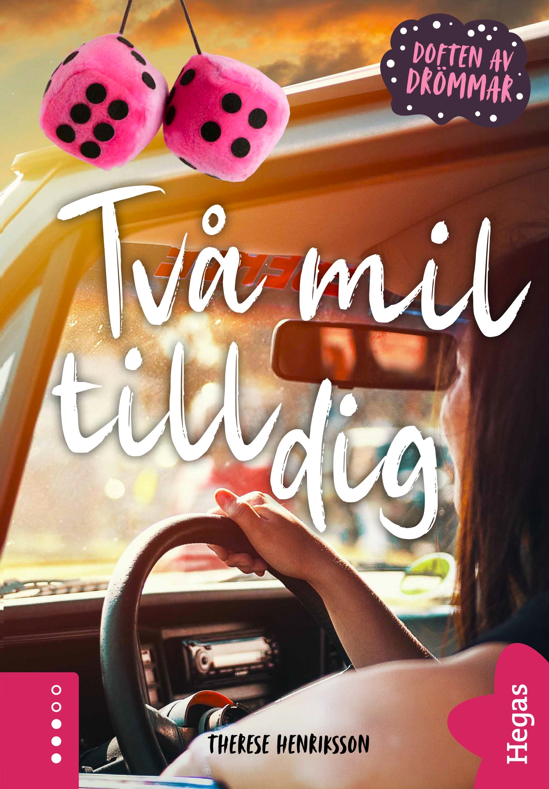 Två mil till dig (Doften av drömmar, #3). by Therese Henriksson | Goodreads