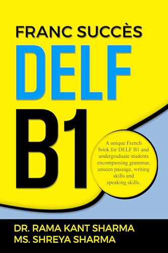 Franc Succès - DELF B1 (French Edition) by Dr. Rama Kant Sharma | Goodreads