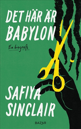 Det här är Babylon by Safiya Sinclair | Goodreads