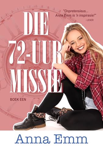 Die 72-uur missie (Die 72-uur Book 1) by Anna Emm | Goodreads