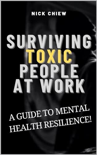 Surviving Toxic People at Work: A Guide to Mental Health Resilience by ...