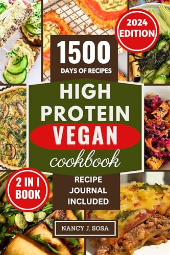 High Protein Vegan Cookbook: Fuel Your Bodybuilding Journey With Nourishing Plant-Based Dishes ...