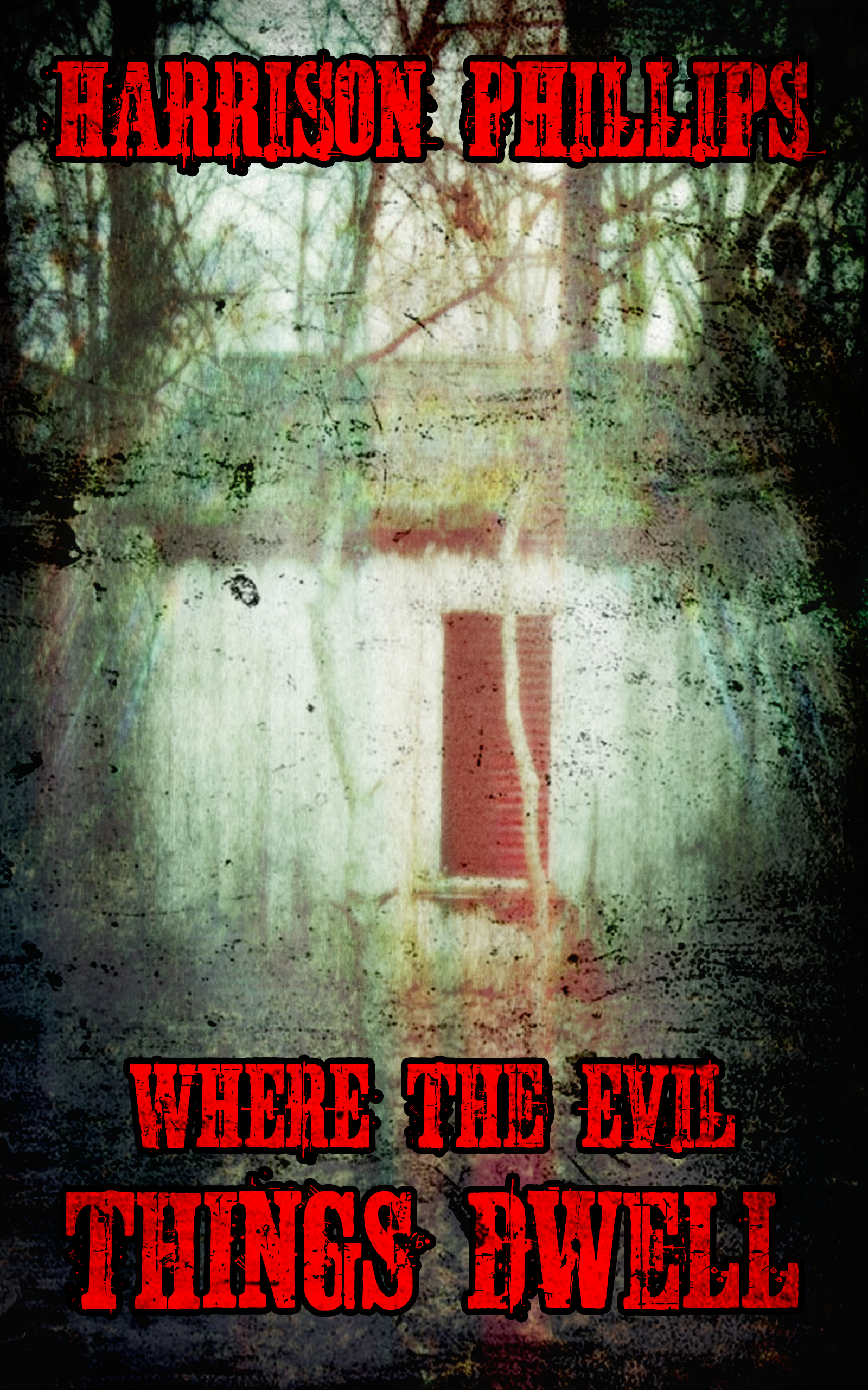 Where The Evil Things Dwell by Harrison Phillips | Goodreads