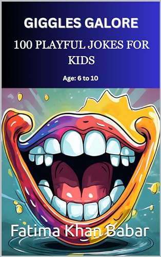 Giggles Galore : 100 playful jokes for kids by Fatima Khan Babar ...