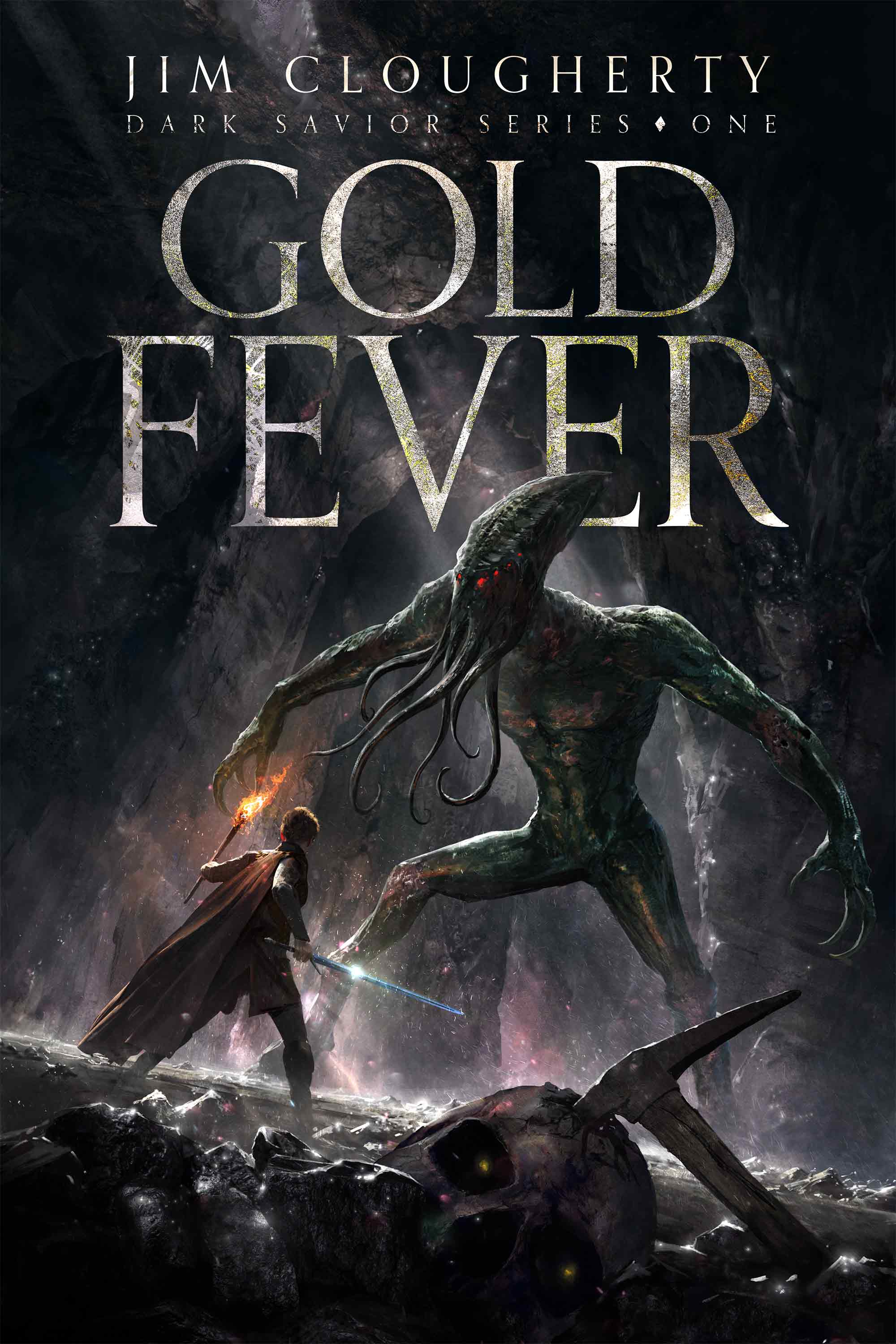 Gold Fever: Dark Savior Series, Book One by Jim Clougherty | Goodreads