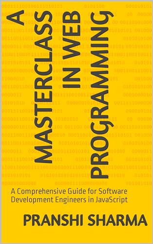 A Masterclass in Web Programming: A Comprehensive Guide for Software ...