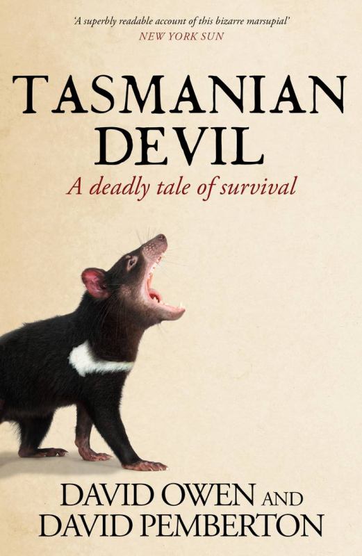 Tasmanian Devil: A Deadly Tale of Survival by David Owen | Goodreads
