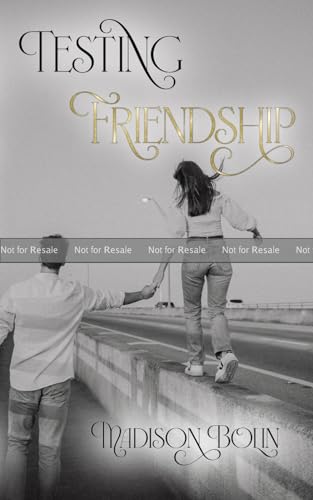 Testing Friendship by Madison Bolin | Goodreads