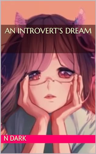 An Introvert's Dream by N Dark | Goodreads