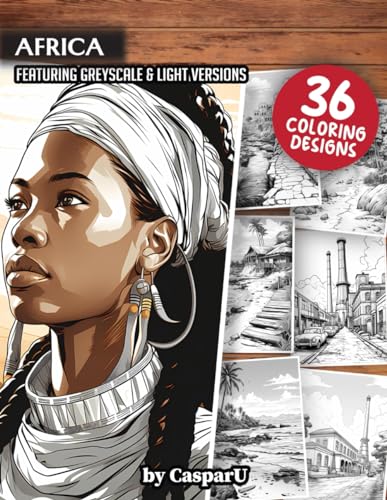 Africa Coloring Book: 36 High Quality Designs included in Greyscale and ...