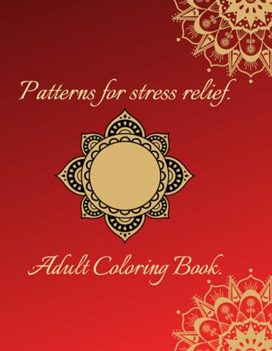 Patterns for stress relief.: Adult Coloring Book. by Oleg Stoyanov ...