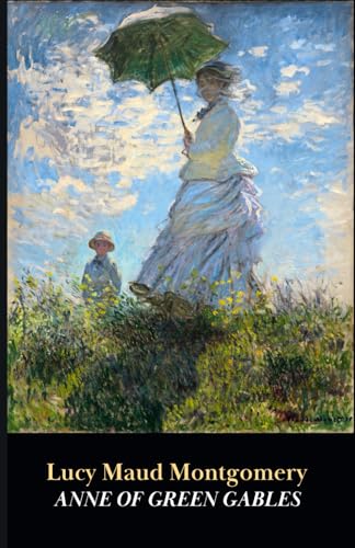 ANNE OF GREEN GABLES (Annotated) by L.M. Montgomery | Goodreads