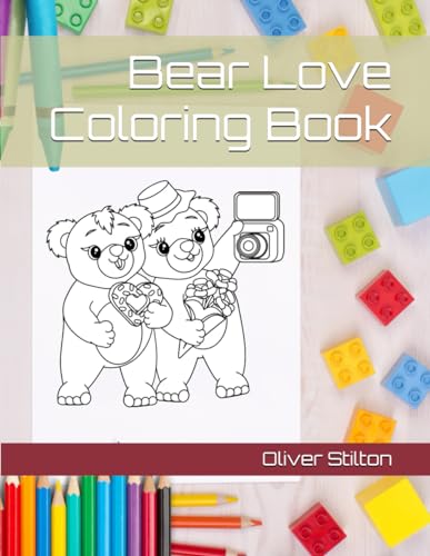 Bear Love Coloring Book: Have Fun Coloring! Fantastic Activity Book and ...
