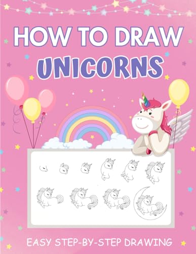 How To Draw Unicorns: Easy Step-by-step drawing by M Learning | Goodreads
