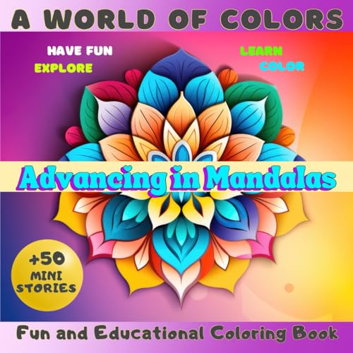 A World of Colors, Advancing in Mandalas: Fun and Educational Coloring ...