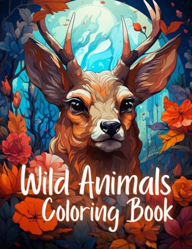 Wild Animals Coloring Book: A Collection of 60 Sketch Style Wildlife Designs for Mindfulness and ...