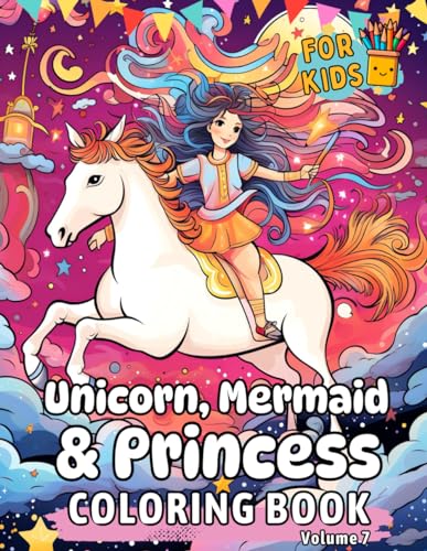 Unicorn, Mermaid & Princess Coloring Book for Kids: Magical and Dreamy ...