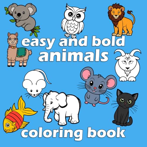 Easy and Bold animals coloring book: 40 Simple and Cute pages for all ...