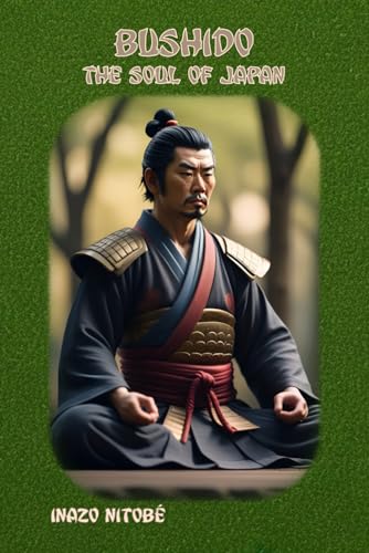 BUSHIDO: THE SOUL OF JAPAN by Nitobe Inazō | Goodreads