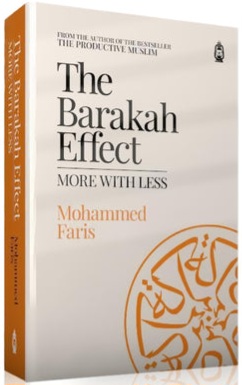 The Barakah Effect: More With Less by Mohammed Faris | Goodreads