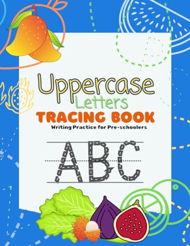 Uppercase Letters Tracing Book: Writing Practice for Pre-schoolers ...