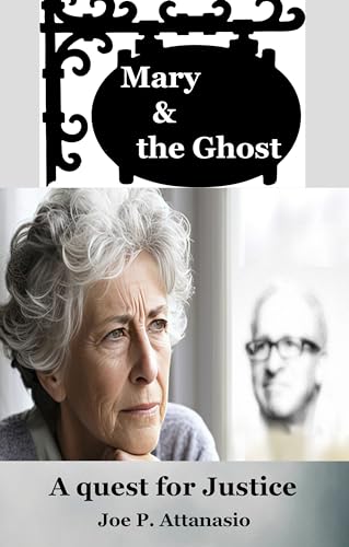 Mary and the Ghost by Joe Attanasio | Goodreads