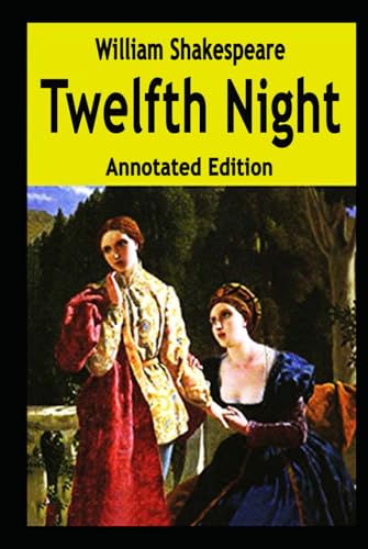 Twelfth Night (Annotated) by William Shakespeare | Goodreads