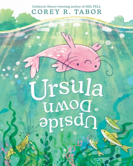 Ursula Upside Down by Corey R. Tabor | Goodreads