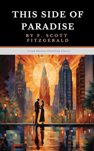 This Side of Paradise: The Original 1920 Coming of Age Romance Classic ...