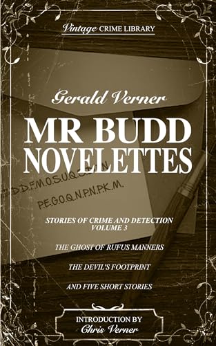 Mr Budd Novelettes (Stories of Crime and Detection) Volume 3 (contains ...