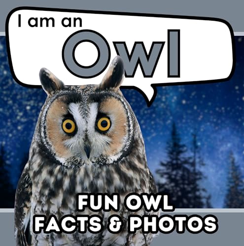 I am an Owl: A Children's Book with Fun and Educational Animal Facts ...