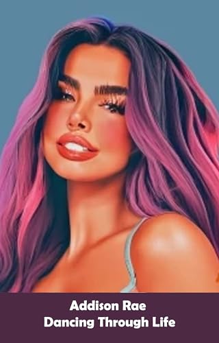Addison Rae: Dancing Through Life by Oskars Dx | Goodreads
