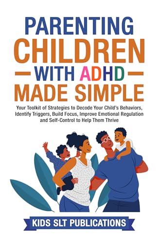 Parenting Children with ADHD Made Simple : Your Toolkit of Strategies ...