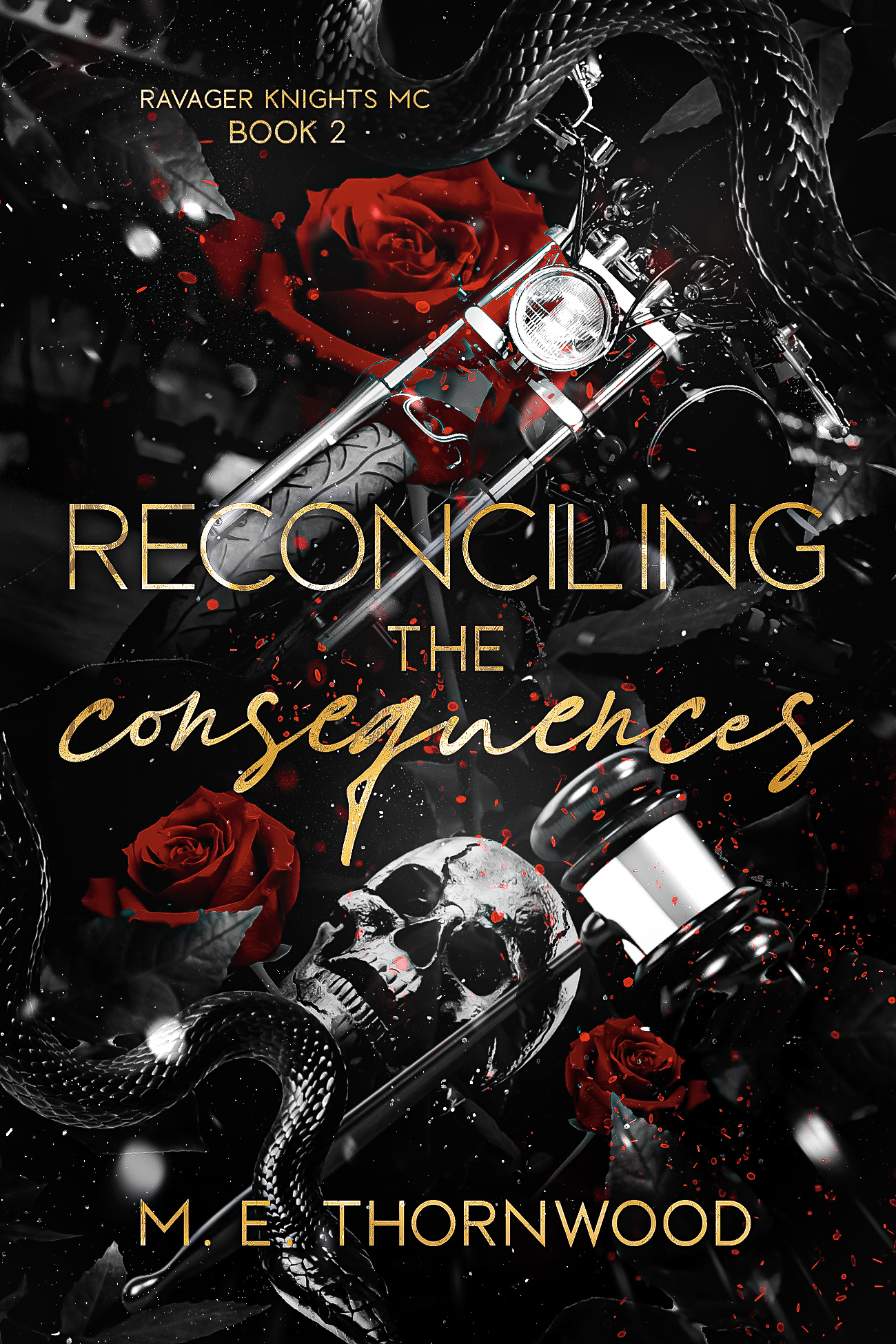 Reconciling the Consequences: Ravager Knights MC Book 2: A Why Choose ...