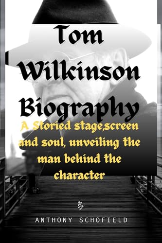 Tom Wilkinson Biography : A Storied stage,screen and soul, unveiling ...