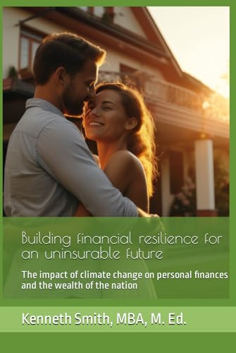 Building financial resilience for an uninsurable future: The impact of ...