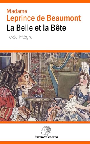 La Belle et la Bête: Texte intégral by Madame Leprince de Beaumont ...