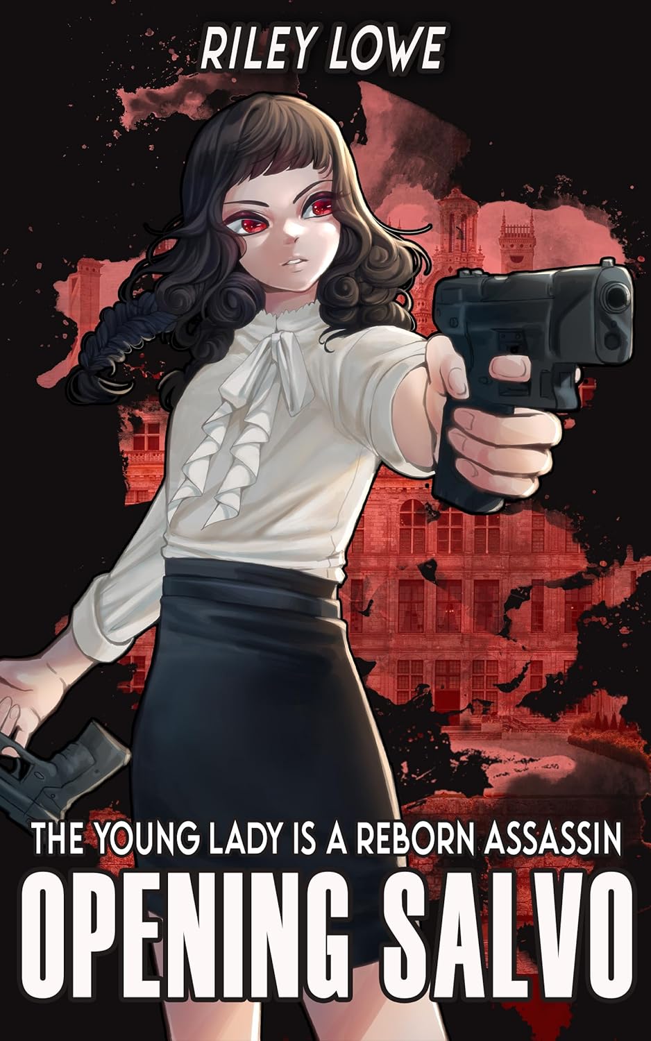The Young Lady is a Reborn Assassin Vol. 1: Opening Salvo by Riley Lowe ...